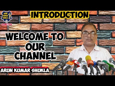 Introduction -: Welcome to our channel Arun kumar shukla tech - YouTube