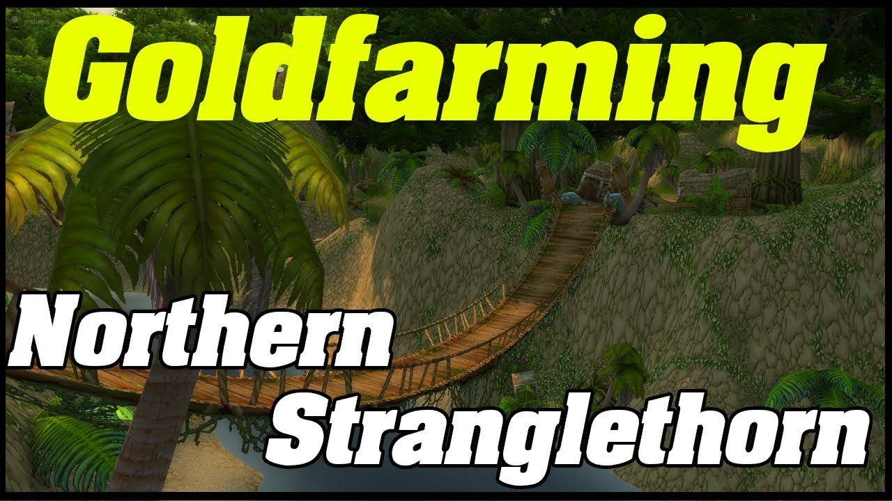 Goldfarming in Northern Stranglethorn - YouTube