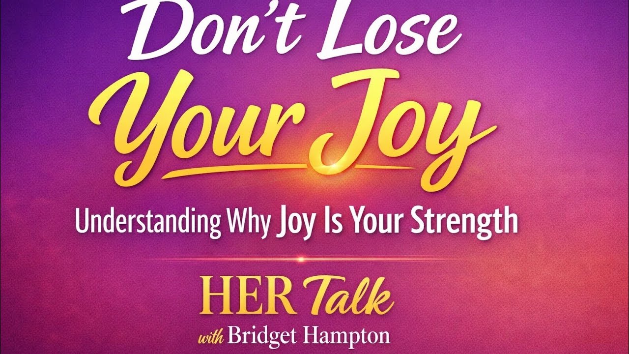 Don't Lose Your Joy-Understanding Why Joy Is Your Strength💃🏾 - YouTube