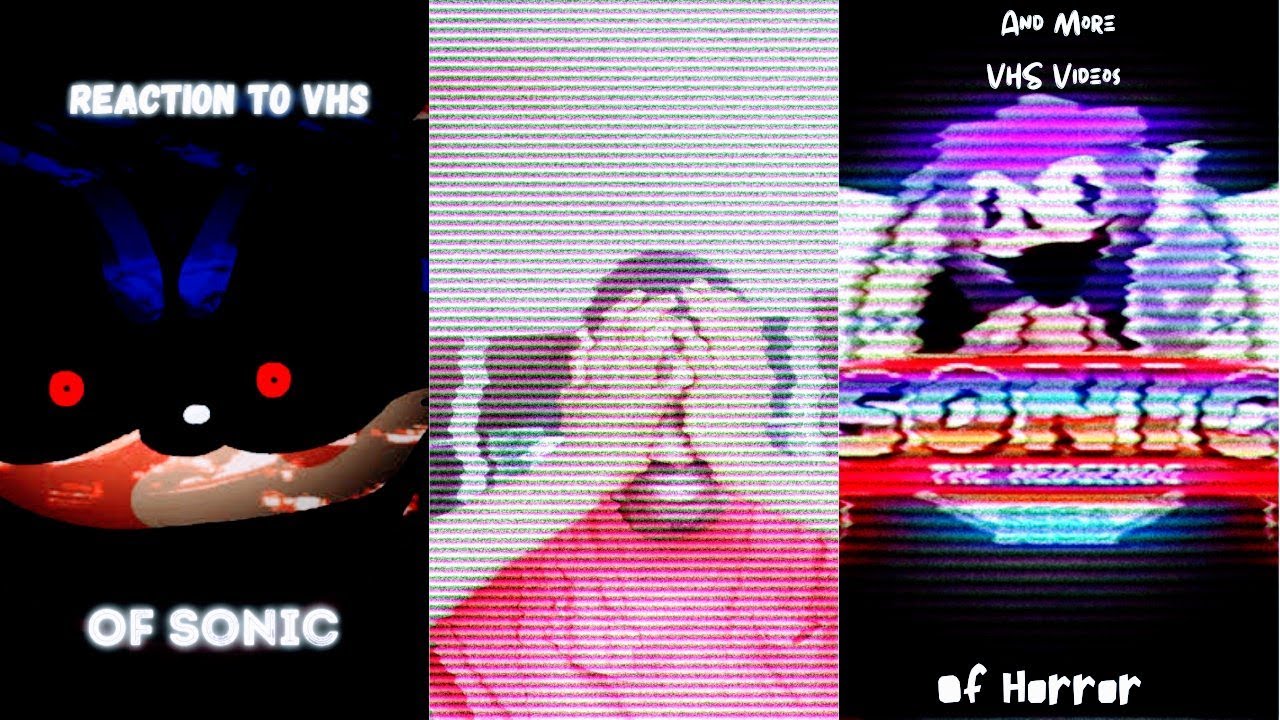 Reaction To VHS Tapes Of Sonic/And More VHS Video Of Horror - YouTube
