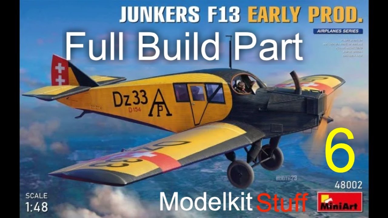 Building the Miniart 1/48 Junkers F13 Part 6. - YouTube