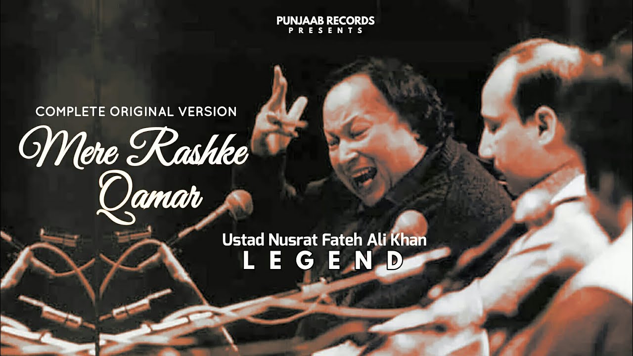 Mere Rashke Qamar | Nusrat Fateh Ali Khan Complete Original Version ...