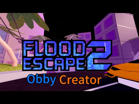  [SCRAPPED] Flood Escape Obby Creator OST - Sunset Overload