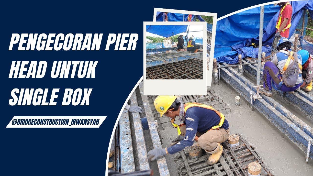 Pengecoran Pier Head Untuk Single Box. by IRWANSYAH - YouTube