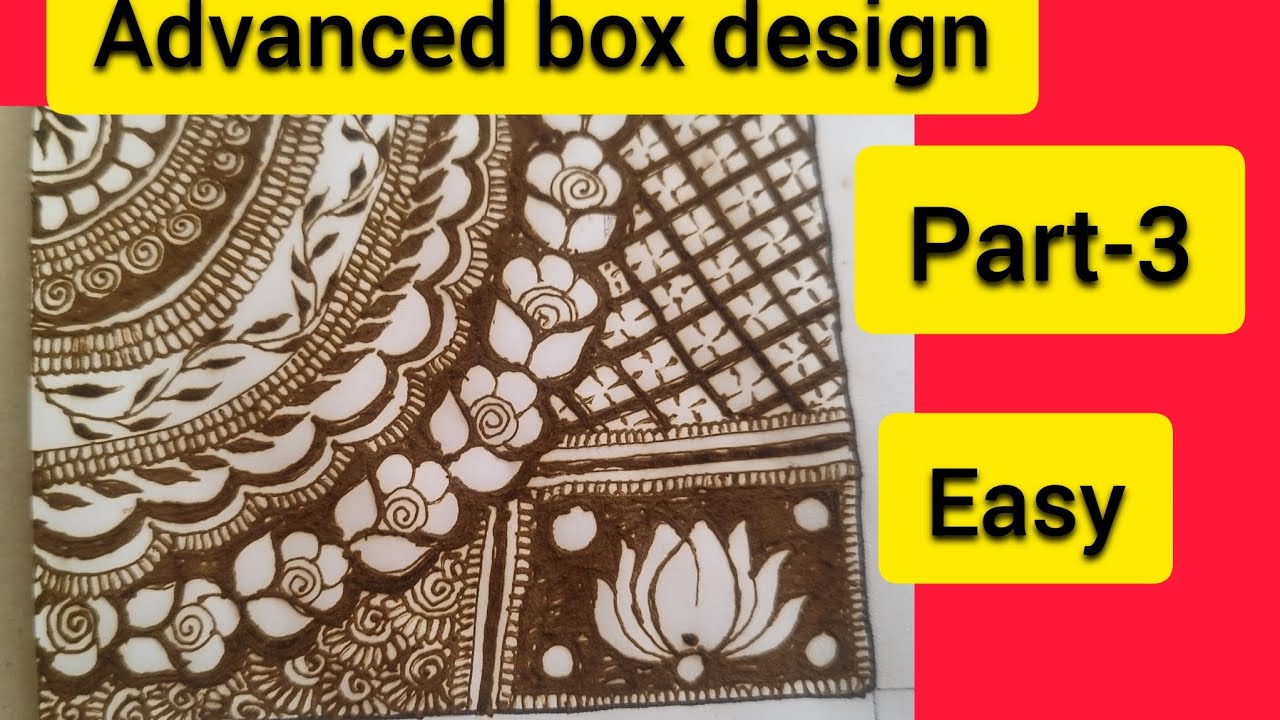 Advanced box design 2024/easy box design |besic mehandi @VANDANA_MAGIC ...