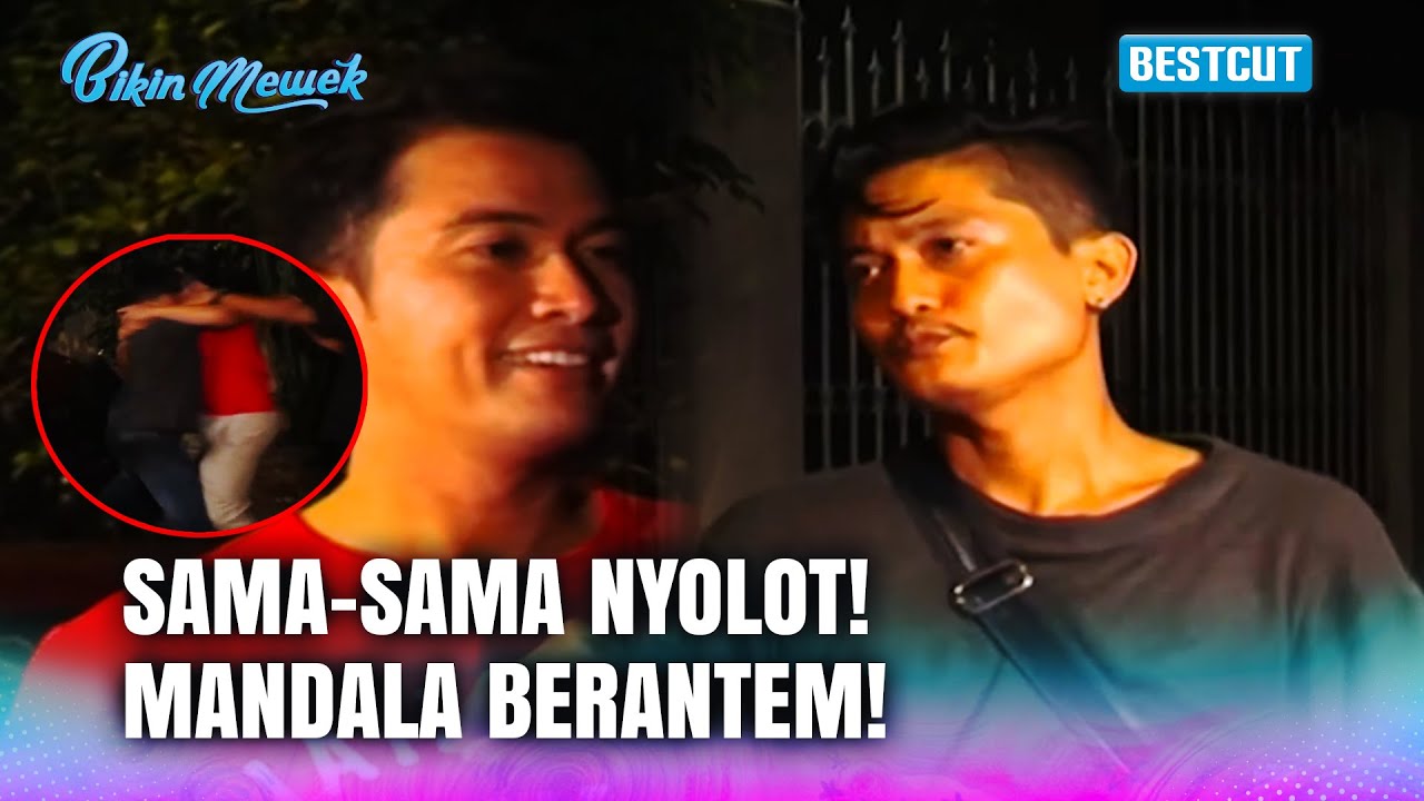 MANDALA KEPANCING EMOSI! Berantem Sama Preman! | BestCut Bikin Mewek ...