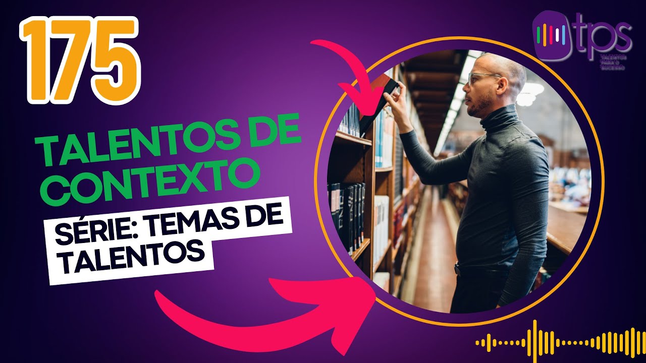 175 - Talentos de Contexto (Série: Temas de Talentos) - YouTube