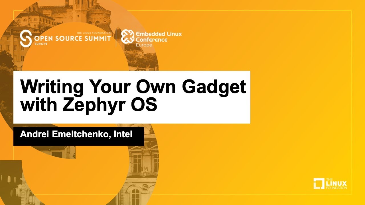 Writing Your Own Gadget with Zephyr OS - Andrei Emeltchenko, Intel ...