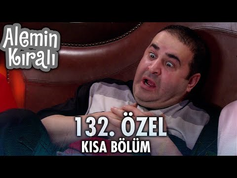 Alemin Kralı Özel Kısa Bölümler | 132