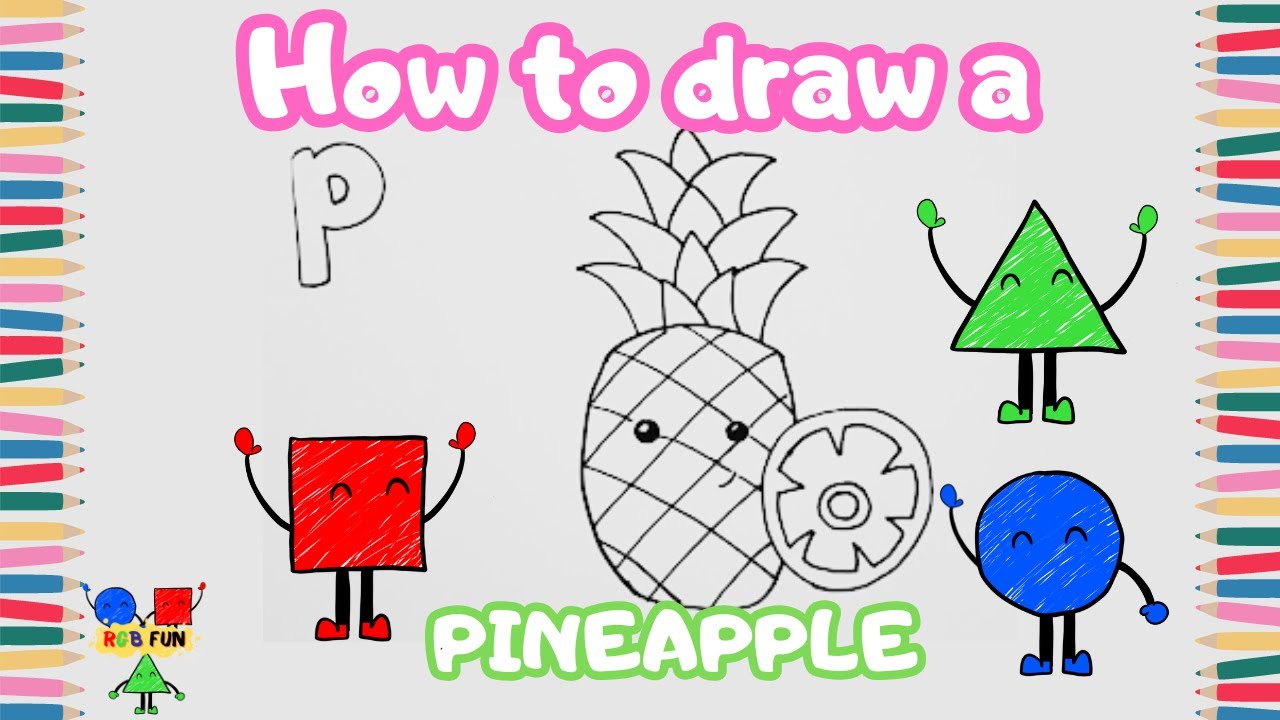 How To Draw Pineapple | Fun Drawing And Coloring For Kids With RGB Fun ...