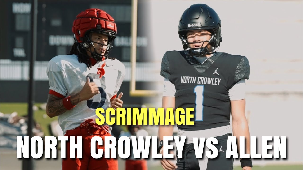 TXHSFB: #1 NORTH CROWLEY vs #9 ALLEN SCRIMMAGE|| MUST SEE👀 !! # ...