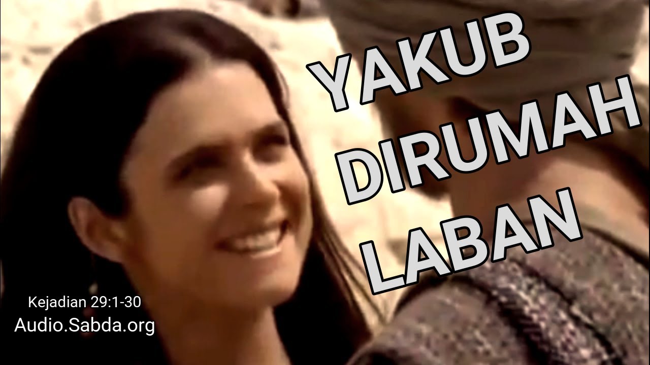Yakub di Rumah Laban - YouTube