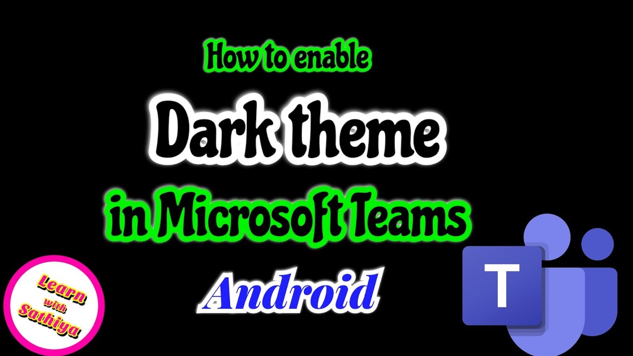 How to change the theme of Microsoft Teams as Dark Theme in Android ...