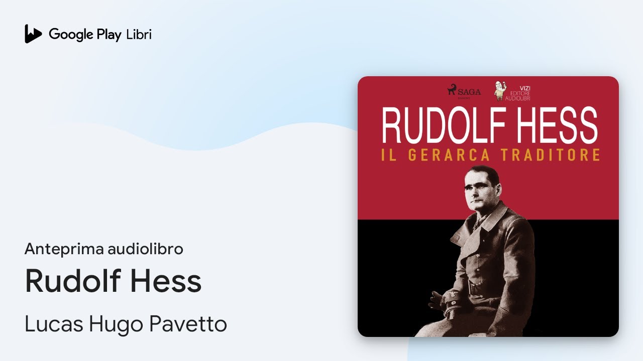 Rudolf Hess di Lucas Hugo Pavetto · Anteprima audiolibro - YouTube