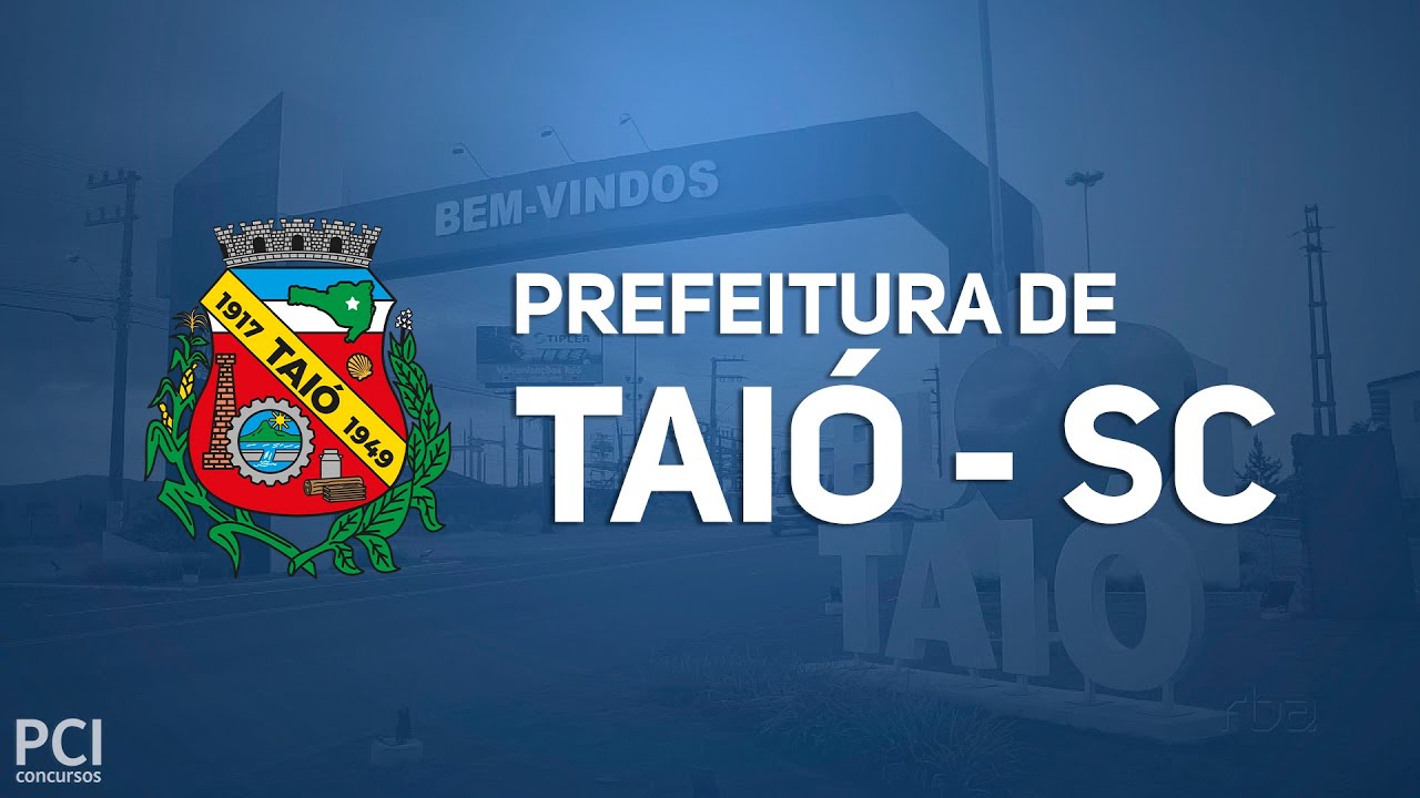 Prefeitura de Taió - SC anuncia 164 vagas em novo Concurso Público ...