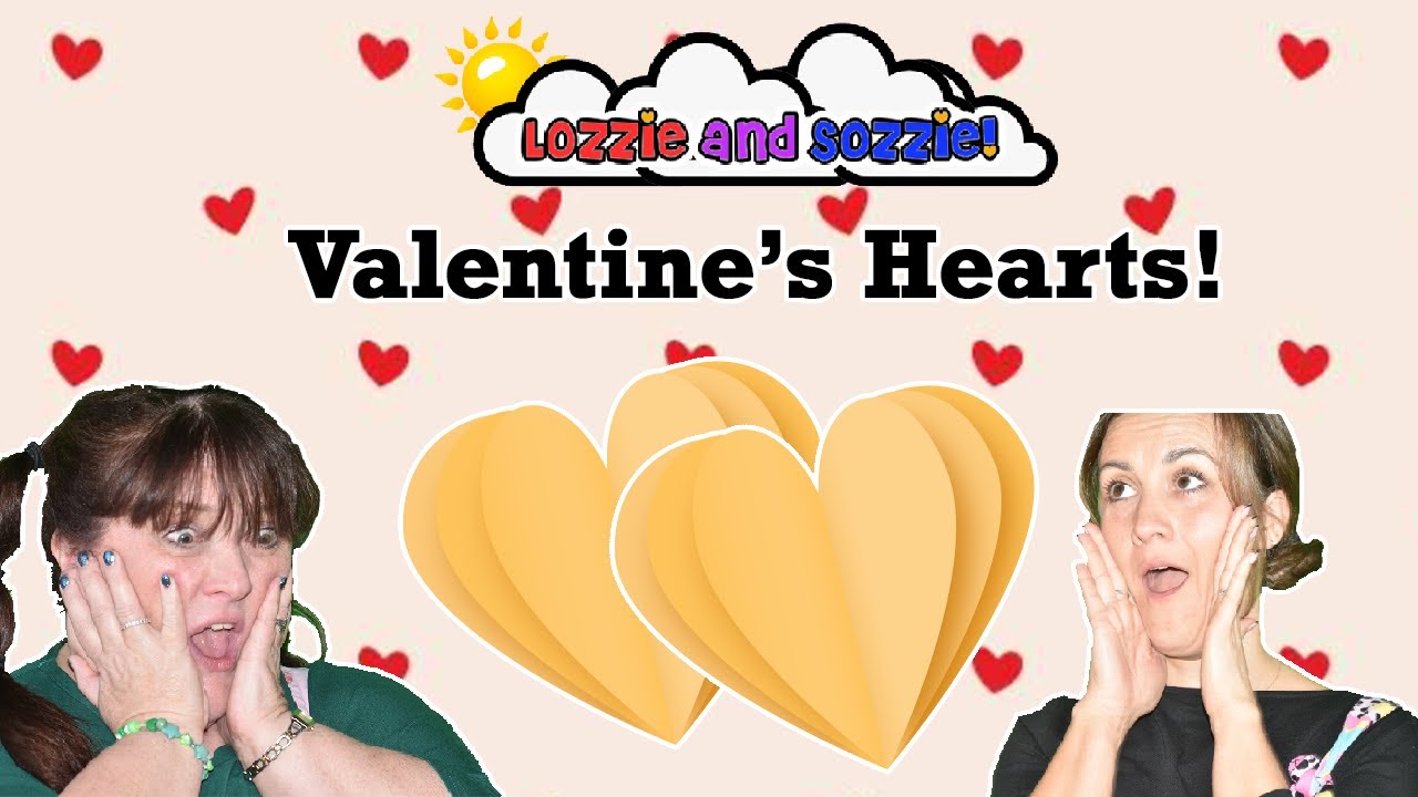 Valentine Hearts - Lozzie and Sozzie show how to make 3D hearts for ...