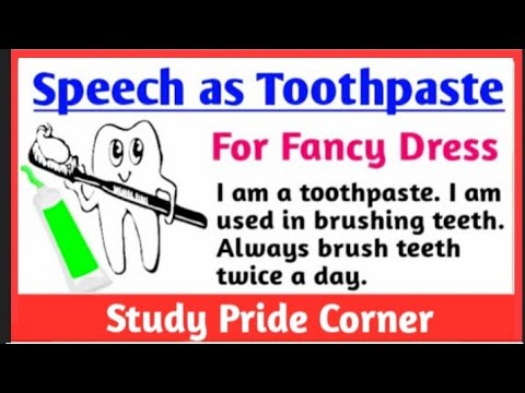 Speech as Toothpaste for fancy dress in English | I am a Toothpaste ...