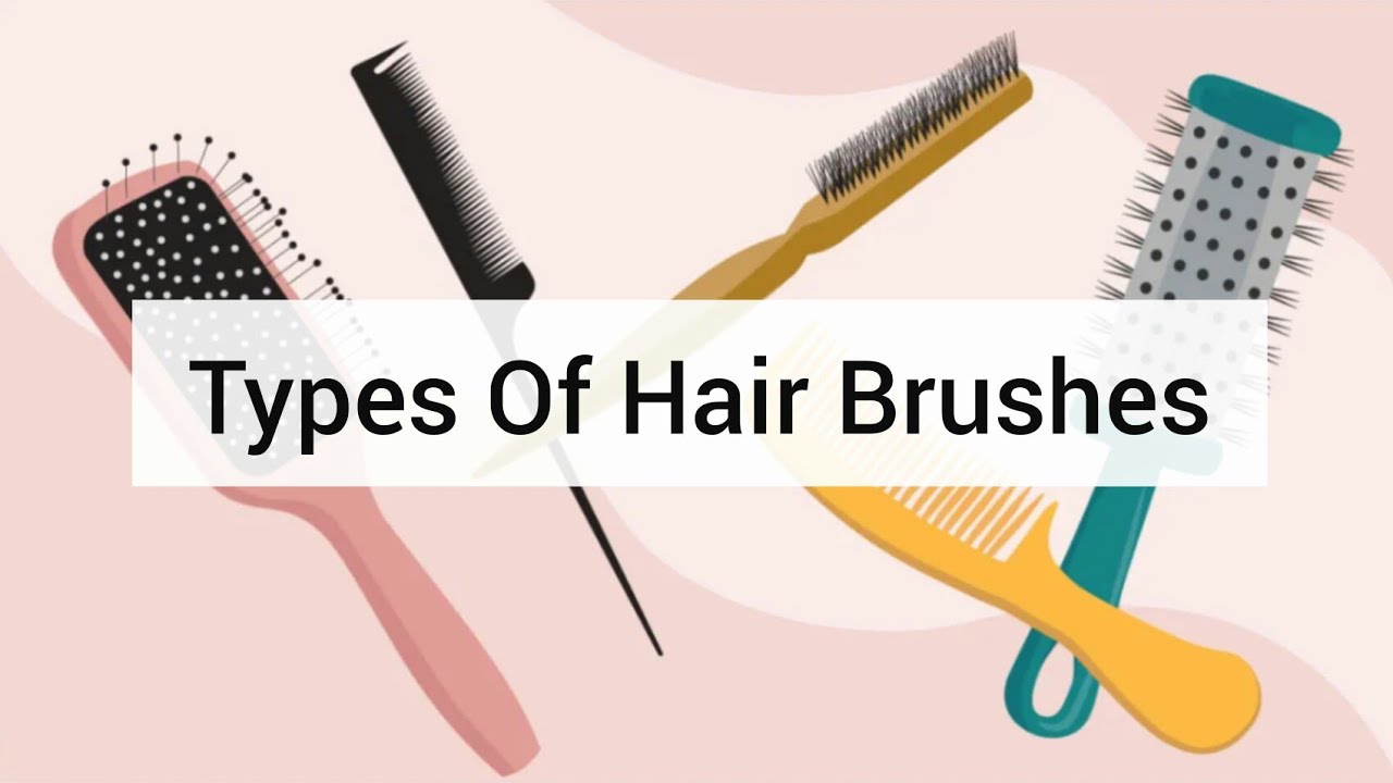 Your Must Have Hair Brushes | Types Of Hair Brushes | Fashion Lookbook ...