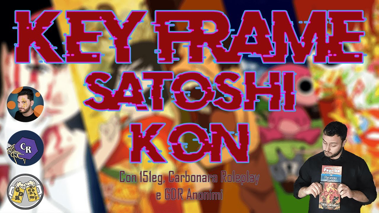 Key Frame - Satoshi Kon - Tra calore e freddezza [con Red @151eg ...
