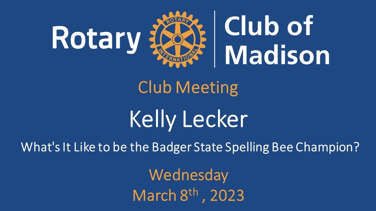 Rotary Club of Madison March 8, 2023 - Kelly Lecker - YouTube