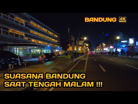 [4K] BANDUNG MALAM HARI || SUASANA KOTA BANDUNG SAAT TENGAH MALAM DI MALAM MINGGU