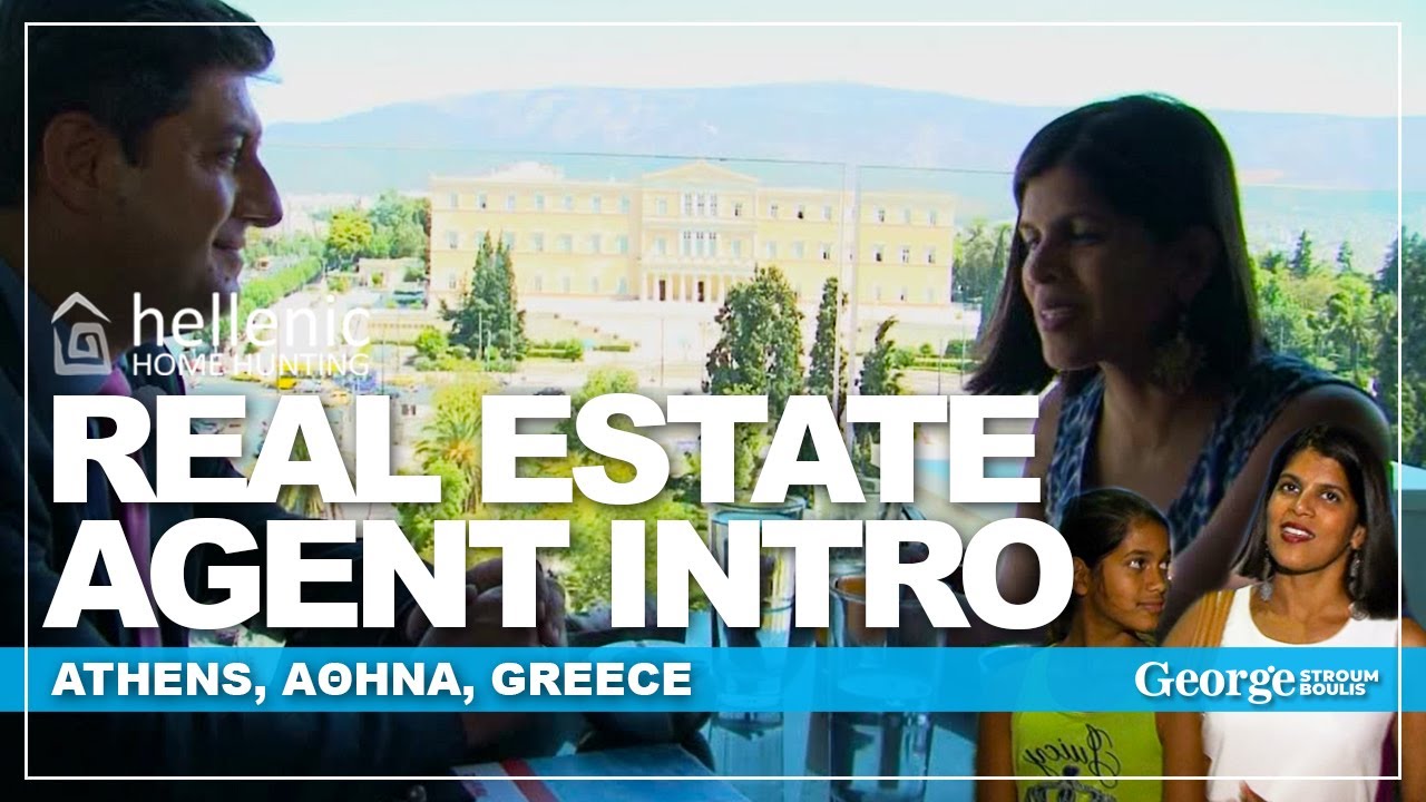 E3P5: REAL ESTATE AGENT INTRO | ATHENS, GREECE | HELLENIC HOME HUNTING ...