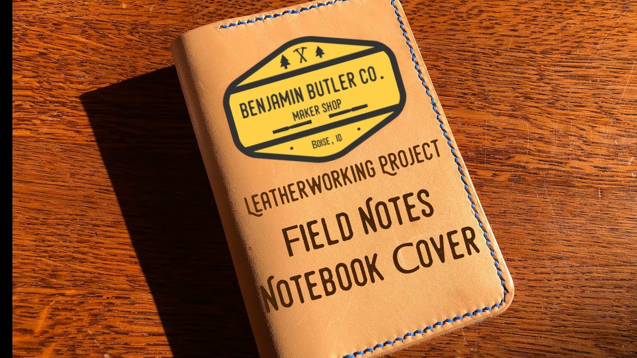 Simple Field Notes Notebook Cover | Leatherworking Beginner Project ...