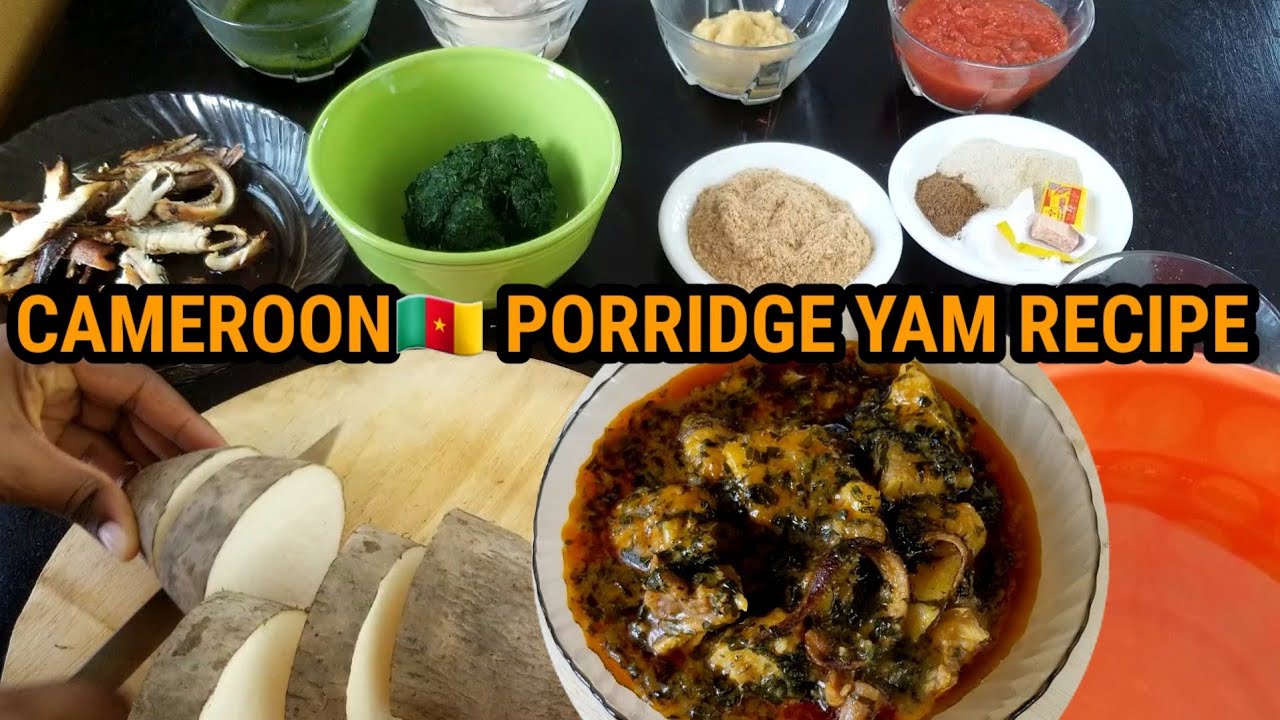 CAMEROON PORRIDGE YAM||TONING YAM || CAMEROONIAN FOOD RECIPES - YouTube