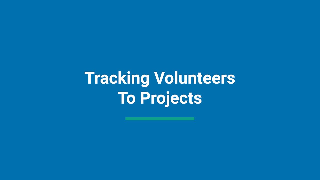 Tracking Volunteers To Projects - YouTube