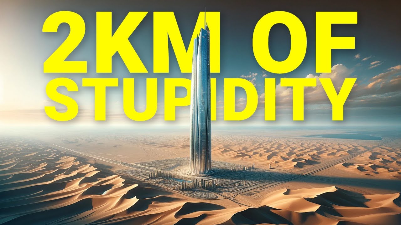 Why Saudi Arabia's New 2KM Skyscraper is Unnecessary - YouTube