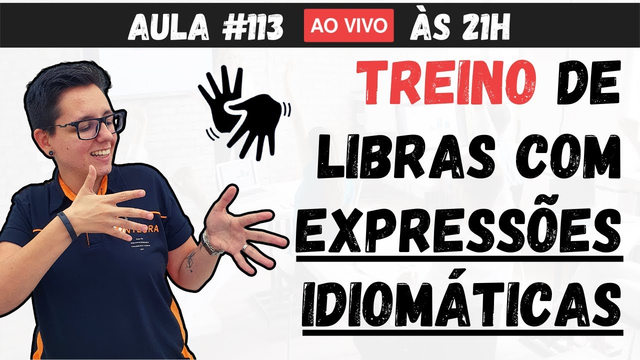 Treino de LIBRAS com Expressões Idiomáticas - Aula #113 - YouTube