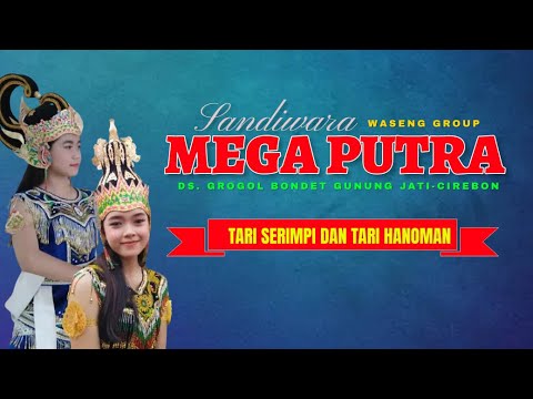 TARI SERIMPI DAN TARI HANOMAN (SANDIWARA MEGA PUTRA ) 2023 - YouTube