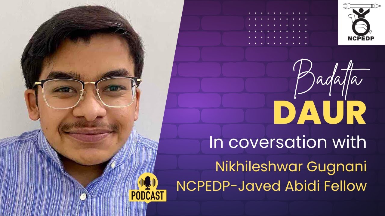 BadaltaDaur In conversation with Nikhileshwar NCPEDP-Javed Abidi Fellow ...