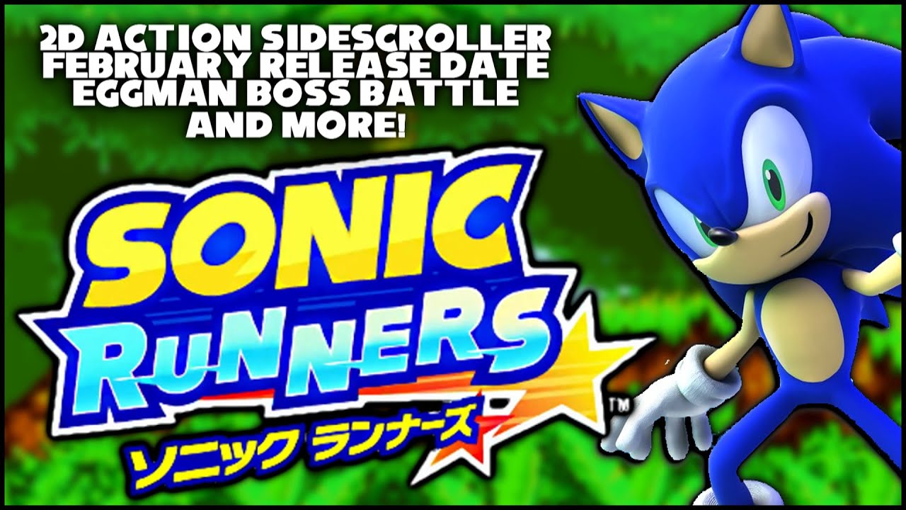 Sonic Runners (Mobile) - 2D Action Side Scroller, February Release Date ...