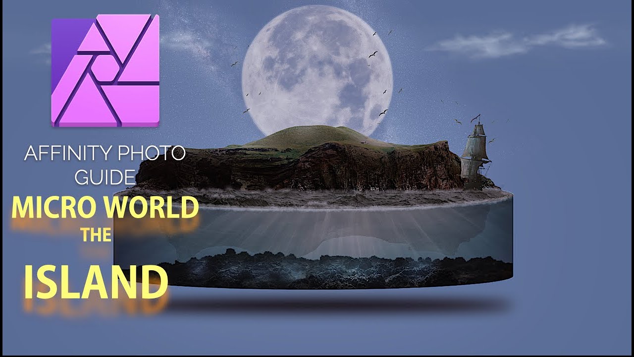 Micro World Affinity Photo (The Island ) - YouTube