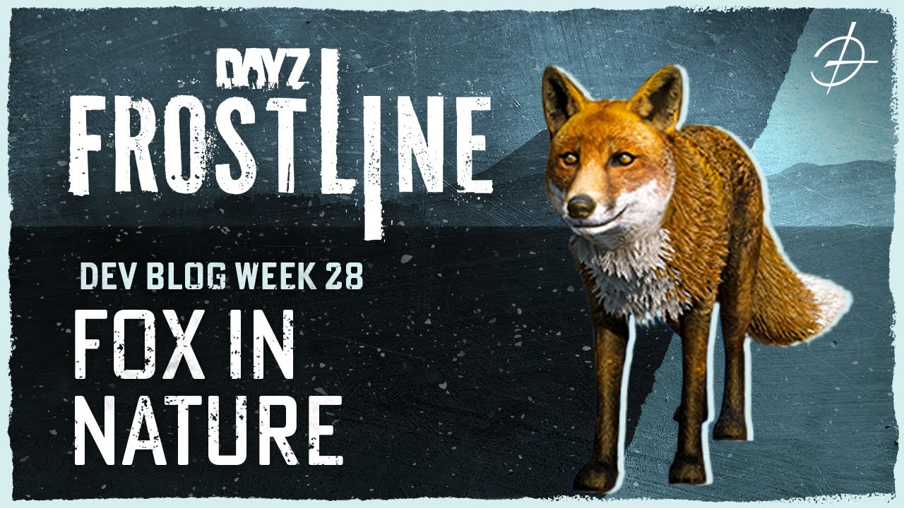 DayZ Frostline Dev Blog Week 28 - Fox In Nature - YouTube