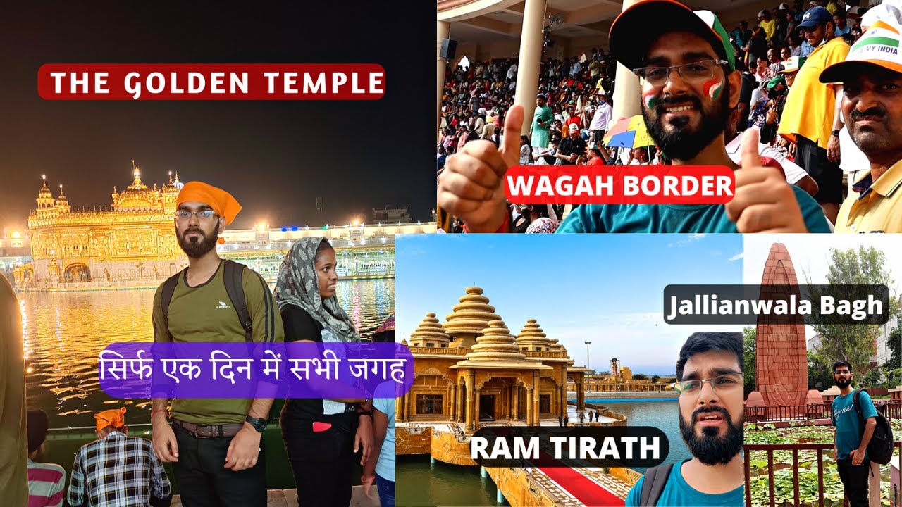 Tour Of Amritsar Punjab in One Day Golden Temple, Wagah/Attari Border ...