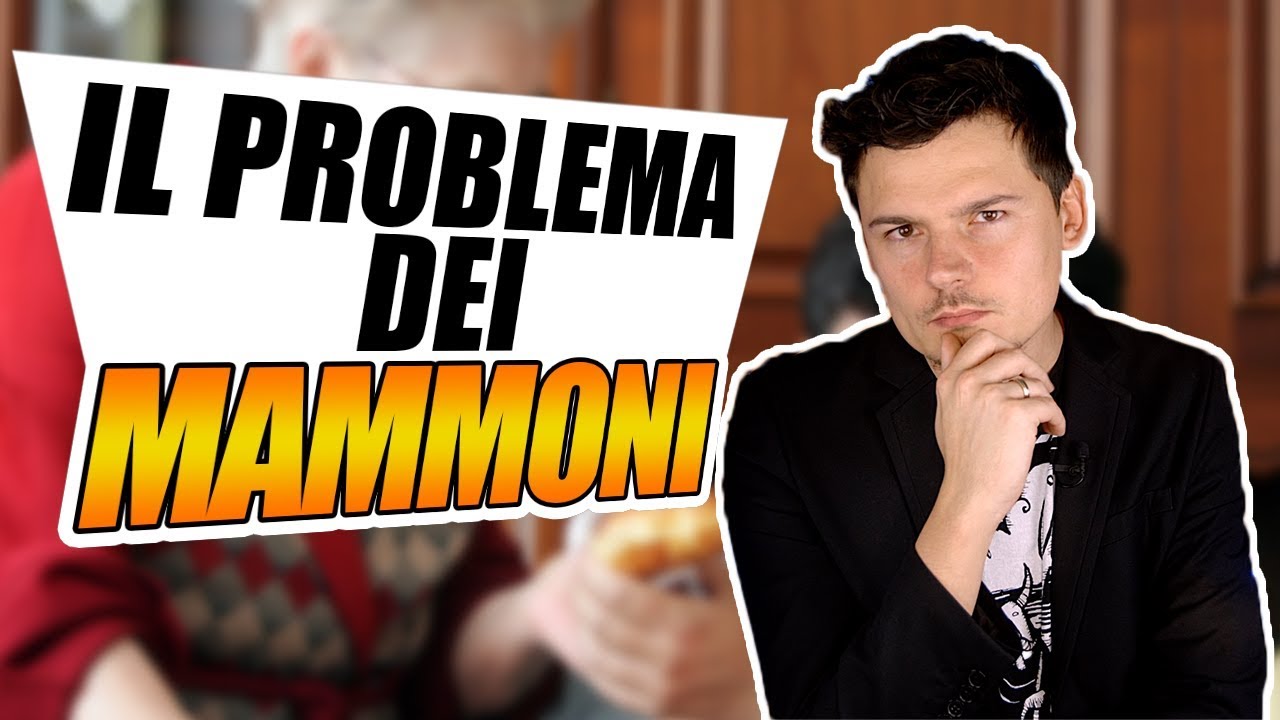 Il problema dei GIOVANI MAMMONI in Italia - YouTube