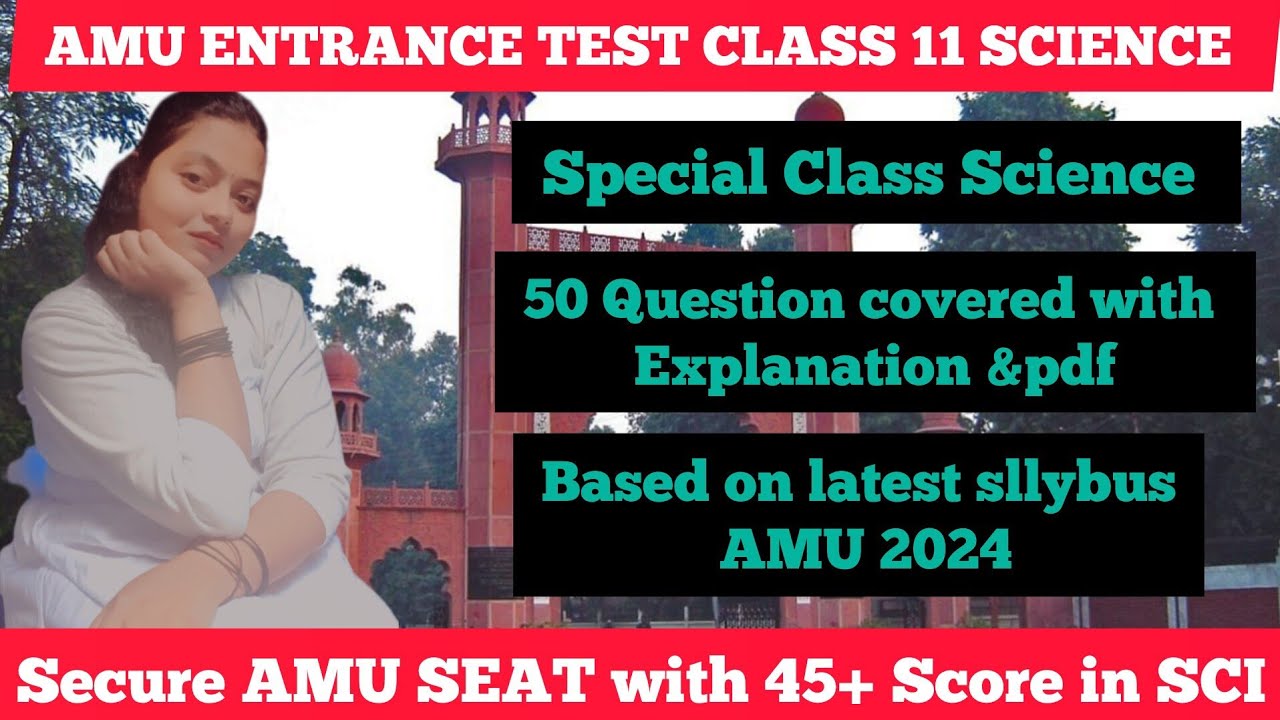 AMU ENTRANCE TEST CLASS 11 SCIENCE MOST 50 EXPECTED QUESTIONS || PDF ...