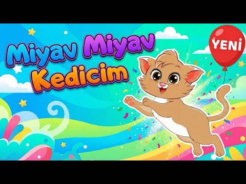 🐱Miyav Miyav Kedicim - Kedicik Şarkısı | Eğlenceli Çocuk ve Bebek Şarkıları
