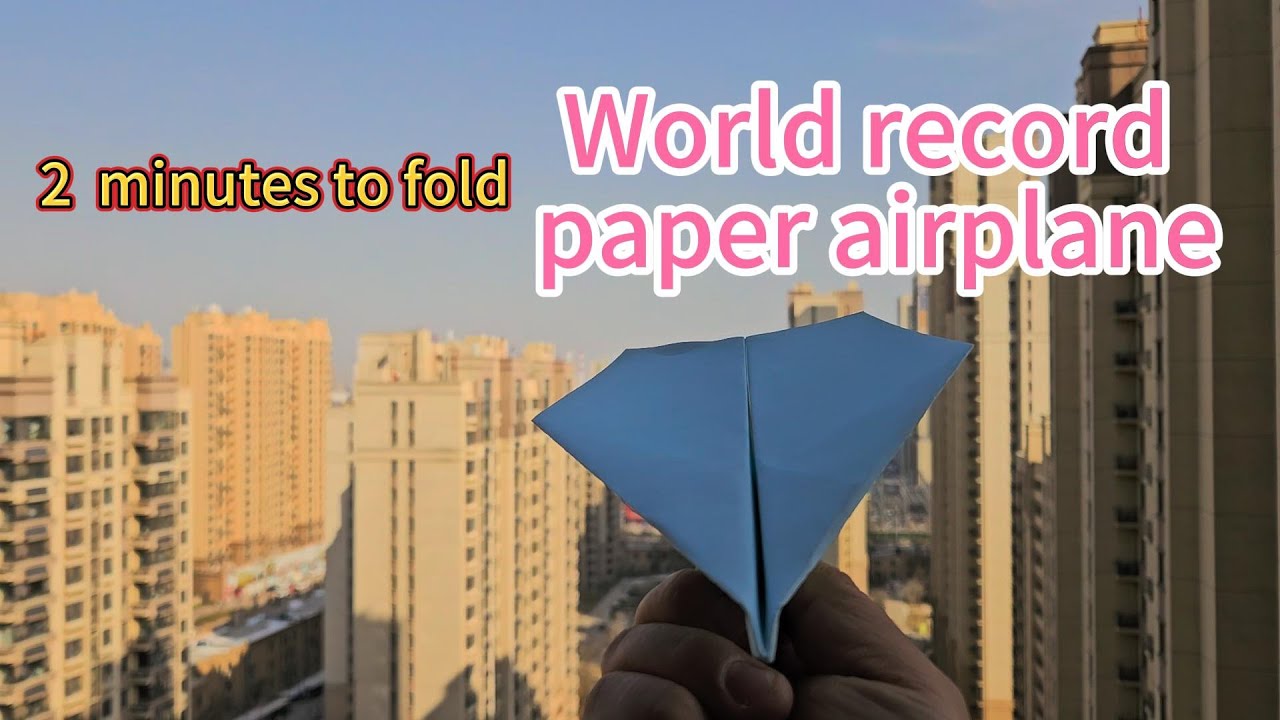 2 minutes to make a world record paper airplane that flies far | Paper ...