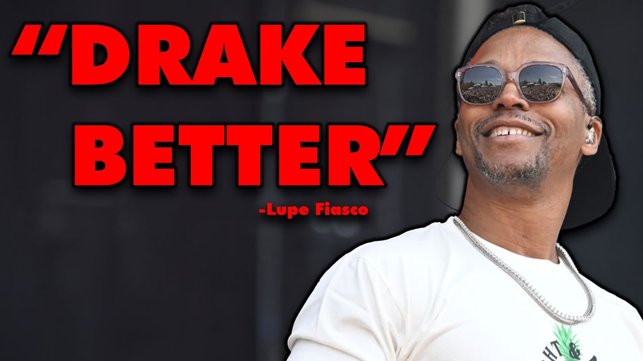 Lupe Fiasco: "Drake is a better rapper" - YouTube