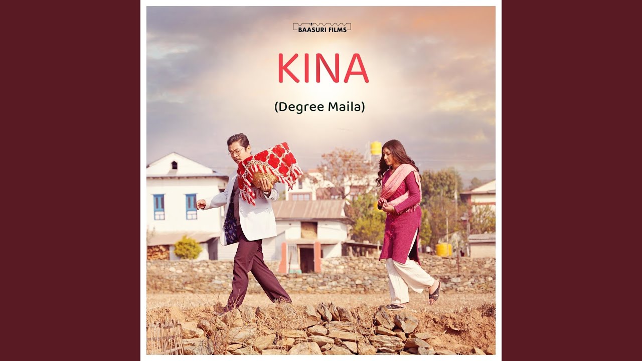 KINA (Degree Maila) (feat. Hemanta Rana) - YouTube