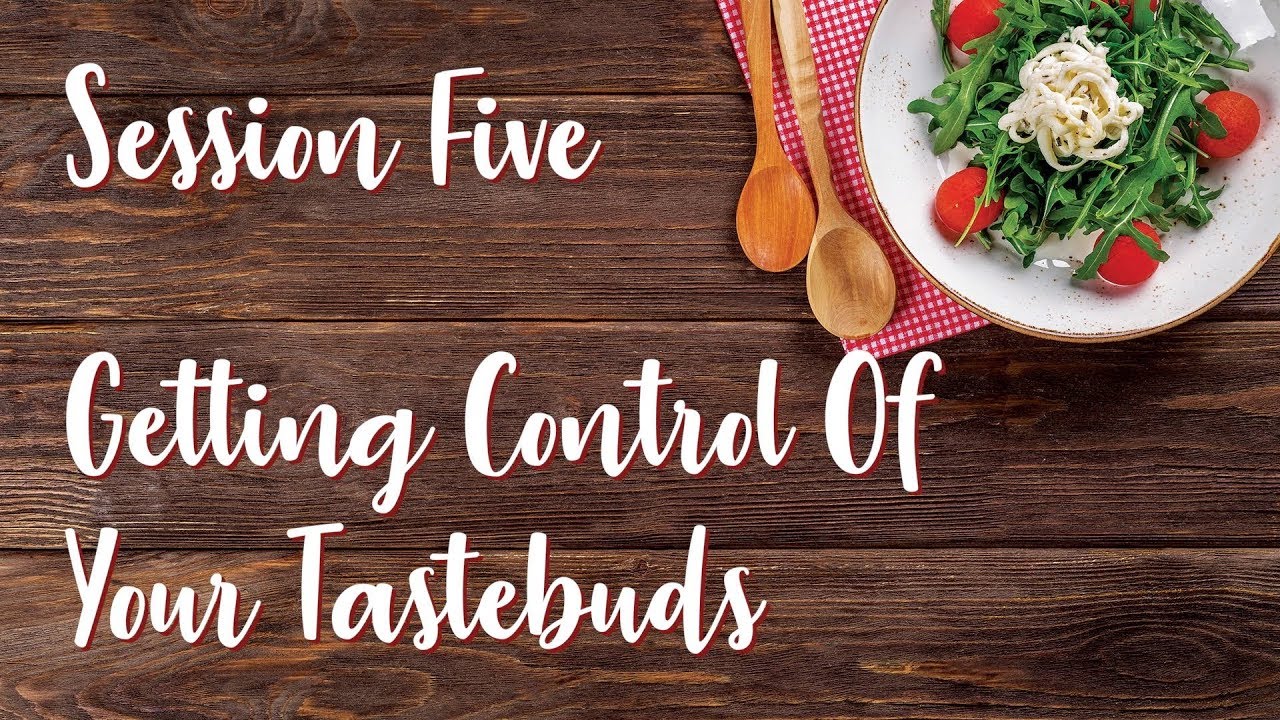 Session 5 Getting Control Of Your Tastebuds with Dr. Fred Bisci - YouTube