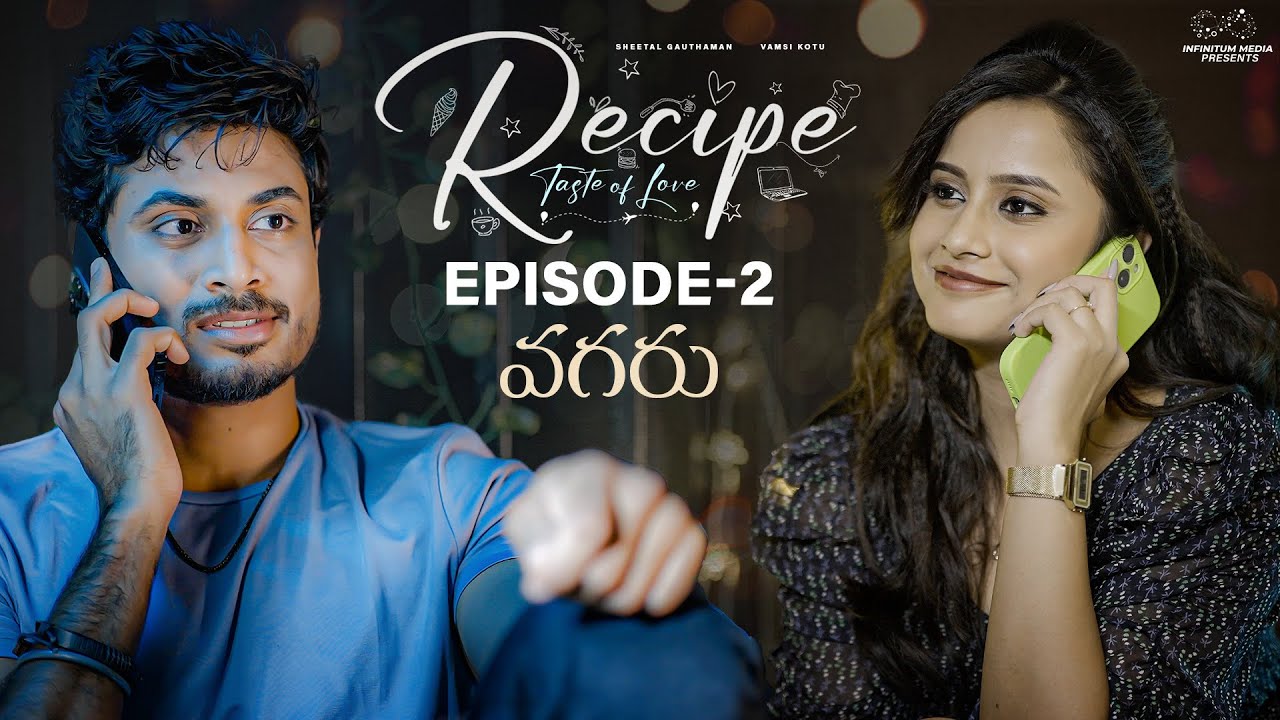 Recipe Web Series || Episode - 2 || Sheetal Gauthaman || Vamsi Kotu ...