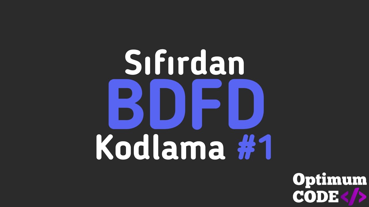 Sıfırdan Bdfd Kodlama #1 | Optimum Code - YouTube