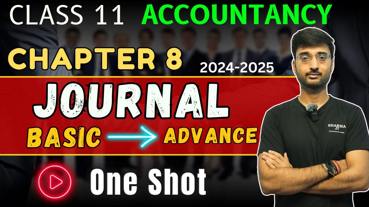 JOURNAL Class 11 ONE SHOT Accounts Chapter 8 - YouTube