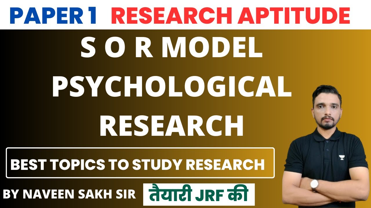 SOR Model in Psychological Research || Stimulus Response & Organism ...