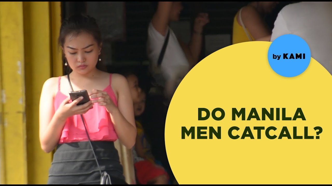 Do Manila Men Catcall? (Philippines Social Experiment) | HumanMeter ...