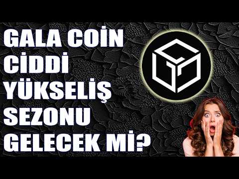 GALA COİN SON DAKİKA YENİ HABER GELDİ ACİL! GALA COİN CİDDİ YÜKSELİŞ GELEBİLİR Mİ?